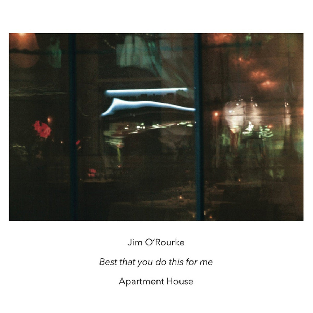 Jim O'Rourke, Apartment House - Best that you do this for me (CD ...